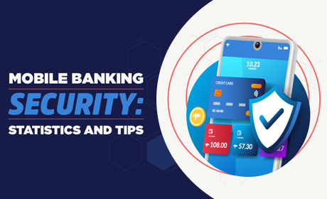 Mobile Banking Security Tips and Statistics