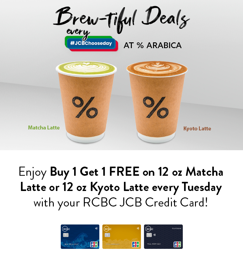 Buy 1 Get 1 FREE at % Arabica every #JCBChooseday | RCBC Credit Cards